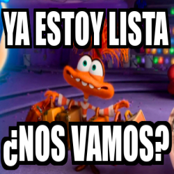 Meme Personalizado - Ya estoy lista ¿Nos vamos? - 33447852