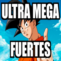 Meme Personalizado - Ultra mega fuertes - 33452169