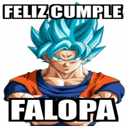 Meme Personalizado - FELIZ CUMPLE FALOPA - 33453067