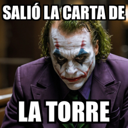 Meme Personalizado - Salió la carta de La torre - 33459594