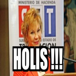 Meme Personalizado - HOLIS !!! - 33460103