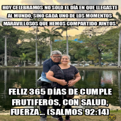 Meme Personalizado - Hoy celebramos no solo el día en que llegaste al ...