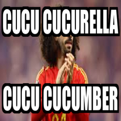 Meme Personalizado - Cucu cucurella Cucu cucumber - 33461812