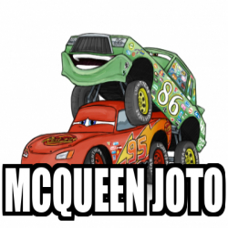 Meme Personalizado - McQueen joto - 33462088