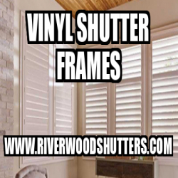 Meme Personalizado - VINYL SHUTTER FRAMES www.riverwoodshutters.com ...