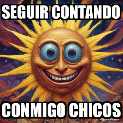Meme Personalizado - Seguir contando Conmigo chicos - 33462957
