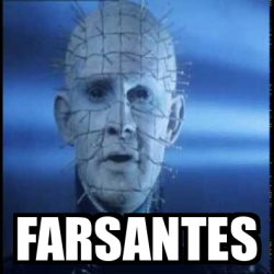 Meme Personalizado - Farsantes - 33463525