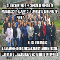 Meme Personalizado - SU UNICO INTERES ES COBRAR EL SUELDO DE ...
