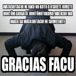 Meme Personalizado - Watashitachi ni faku no koto o oshiete kurete ...