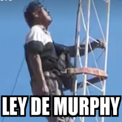 Meme Personalizado - Ley de Murphy - 33470590