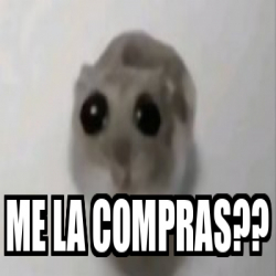Meme Personalizado - Me la compras?? - 33471221