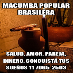 Meme Personalizado - Macumba popular brasilera Salud, amor, pareja ...