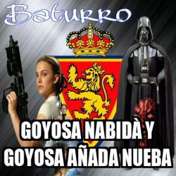 Meme Personalizado - GOYOSA NABIDÀ Y GOYOSA AÑADA NUEBA - 33475908