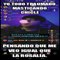 Meme Personalizado - Yo Todo Traumado Masticando Chicle Pensando Que Me ...