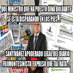 Meme Personalizado - QUE MINISTRO QUE HA PUESTO DINA BOLUARTE SE ESTA ...