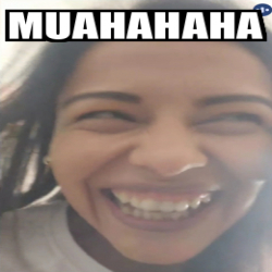 Meme Personalizado - Muahahaha - 33478226