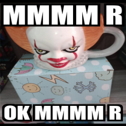 Meme Personalizado - Mmmm R OK Mmmm R - 33485498