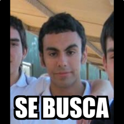 Meme Personalizado - SE BUSCA - 33486347