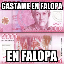Meme Personalizado - Gastame en Falopa En Falopa - 33486532