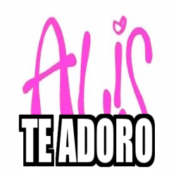 Meme Personalizado - Te adoro - 33486702