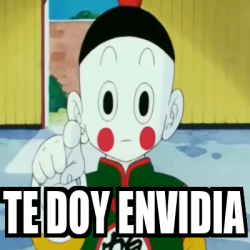 Meme Personalizado - Te doy envidia - 33486778