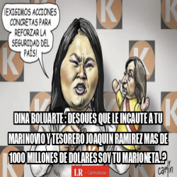 Meme Personalizado - DINA BOLUARTE : DESOUES QUE LE INCAUTE A TU ...