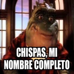 Meme Personalizado - Chispas, mi nombre completo - 33491870