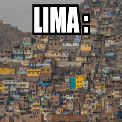 Meme Personalizado - Lima : - 33492931