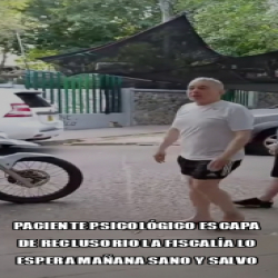 Meme Personalizado - Paciente psicológico escapa de reclusorio la ...