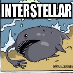 Meme Personalizado - INTERSTELLAR - 33493544