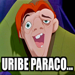 Meme Personalizado - Uribe paraco... - 33494663