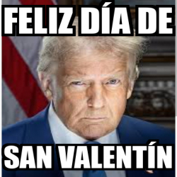 Meme Personalizado - Feliz día de San Valentín - 33495441