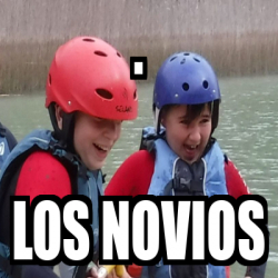 Meme Personalizado - . Los novios - 33498504