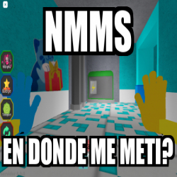 Meme Personalizado - nmms en donde me meti? - 33050808