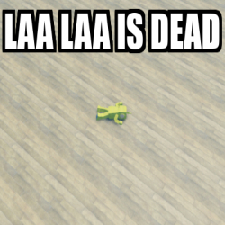 Meme Personalizado - laa laa is dead - 33051037