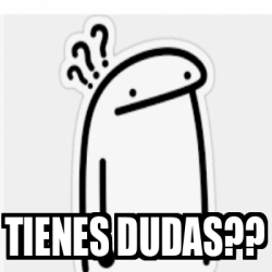 Meme Personalizado - tienes dudas?? - 33052396