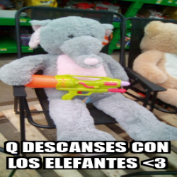 Meme Personalizado - Q Descanses Con Los Elefantes