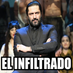 Meme Personalizado - EL INFILTRADO - 33056844