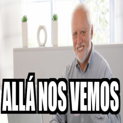 Meme Personalizado - allá nos vemos - 33501711