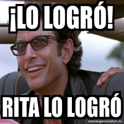 Meme Personalizado - Rita lo logró - 33505188