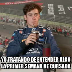 Meme Personalizado - Yo tratando de entender algo la primer semana de ...