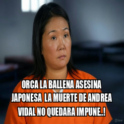 Meme Personalizado - ORCA LA BALLENA ASESINA JAPONESA LA MUERTE DE ...