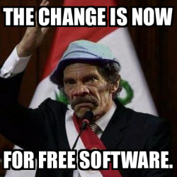 Meme Personalizado - The change is now for free software. - 33514974