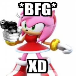 Meme Personalizado - *BFG* xd - 33524766