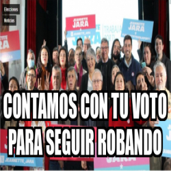 Meme Personalizado - CONTAMOS CON TU VOTO PARA SEGUIR ROBANDO - 33546326
