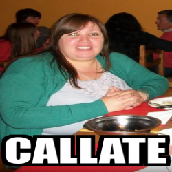 Meme Personalizado - CALLATE - 33547536