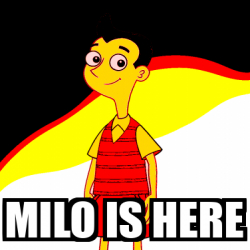 Meme Personalizado - MILO IS HERE - 33555864