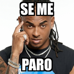 Meme Personalizado - Se me Paro - 33563826