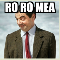 Meme Mr Bean - Ro ro mea - 33580058
