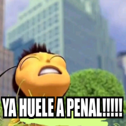 Meme Personalizado - Ya Huele a Penal!!!!! - 33588720